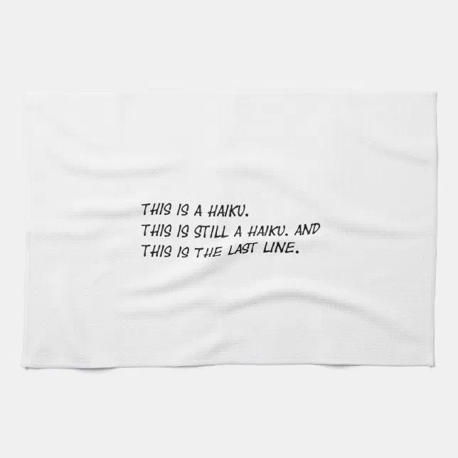 "This is a Haiku" Funny Poem - Ironic Meme Towel | Zazzle