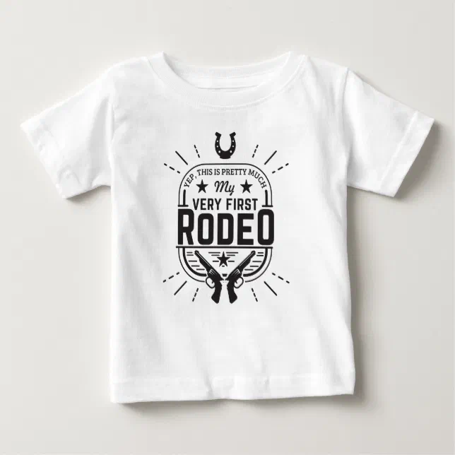 This IS actually my FIRST RODEO T-shirt | Zazzle