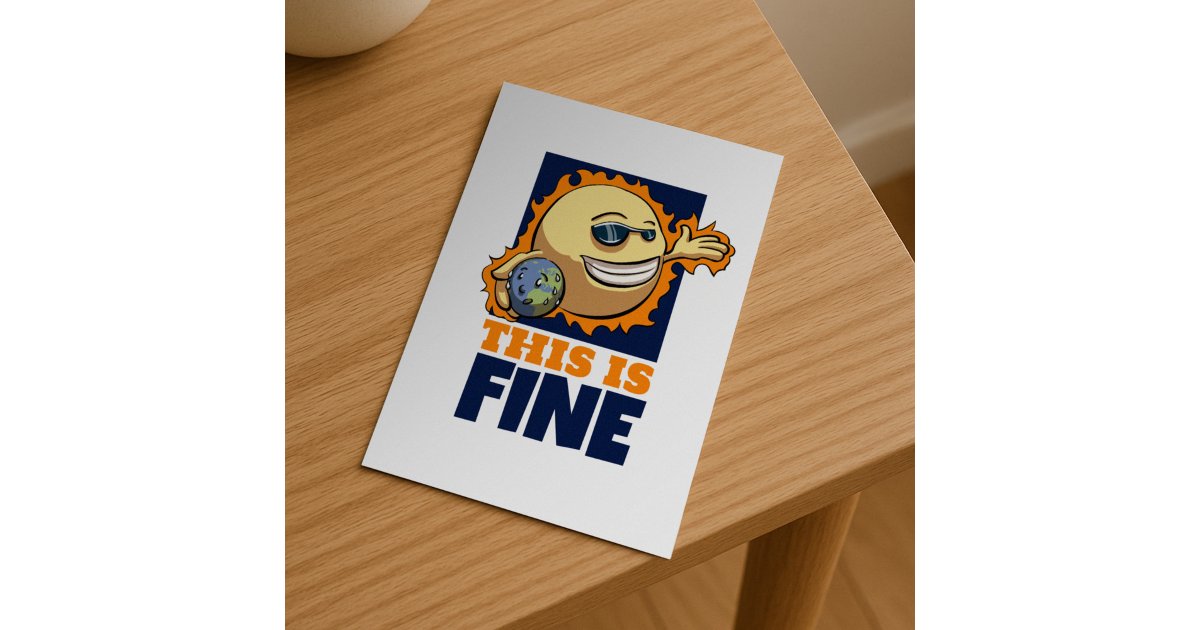 This Is Fine Global Warming Climate Change Cartoon Postcard | Zazzle