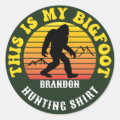This is My Bigfoot Hunting Shirt Classic Round Sticker | Zazzle
