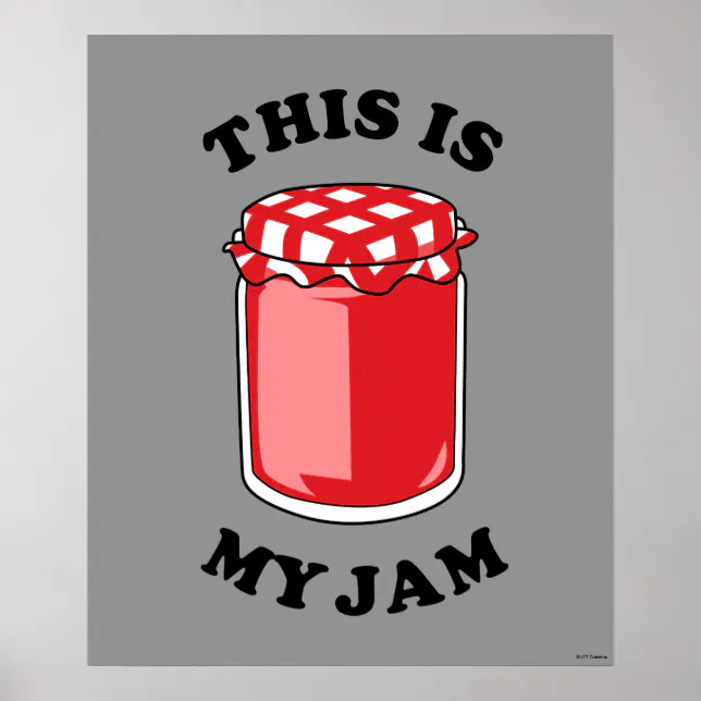 This Is My Jam Poster | Zazzle
