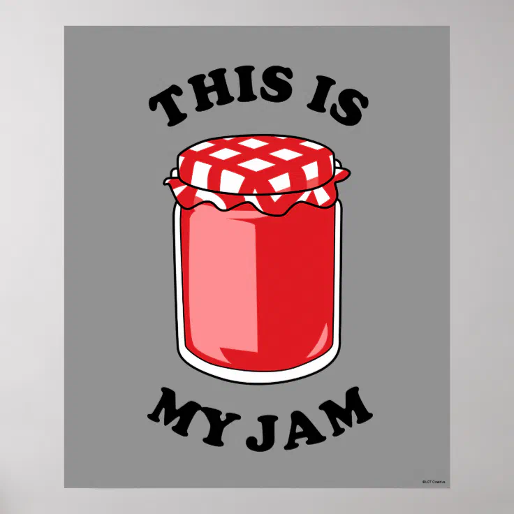 This Is My Jam Poster | Zazzle
