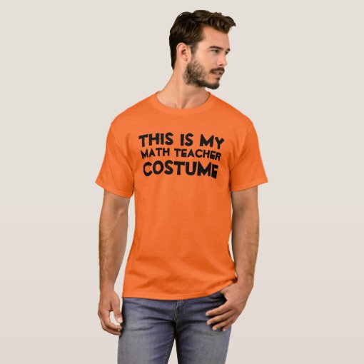 This Is My Math Teacher Costume Shirt | Zazzle