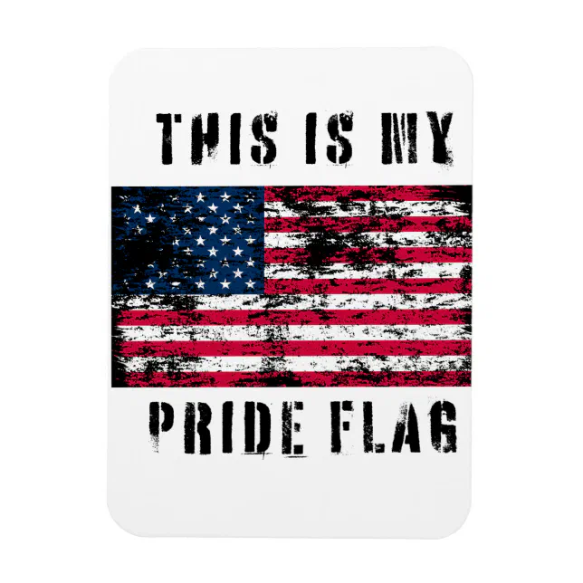 THIS IS MY PRIDE FLAG MAGNET | Zazzle
