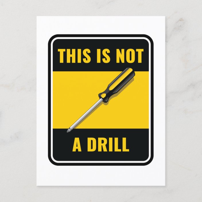 This Is Not a Drill Screwdriver Tool Postcard | Zazzle