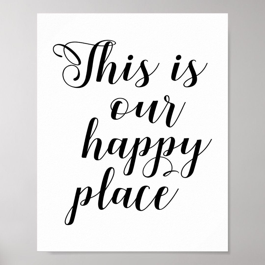 This Is Our Happy Place Poster | Zazzle