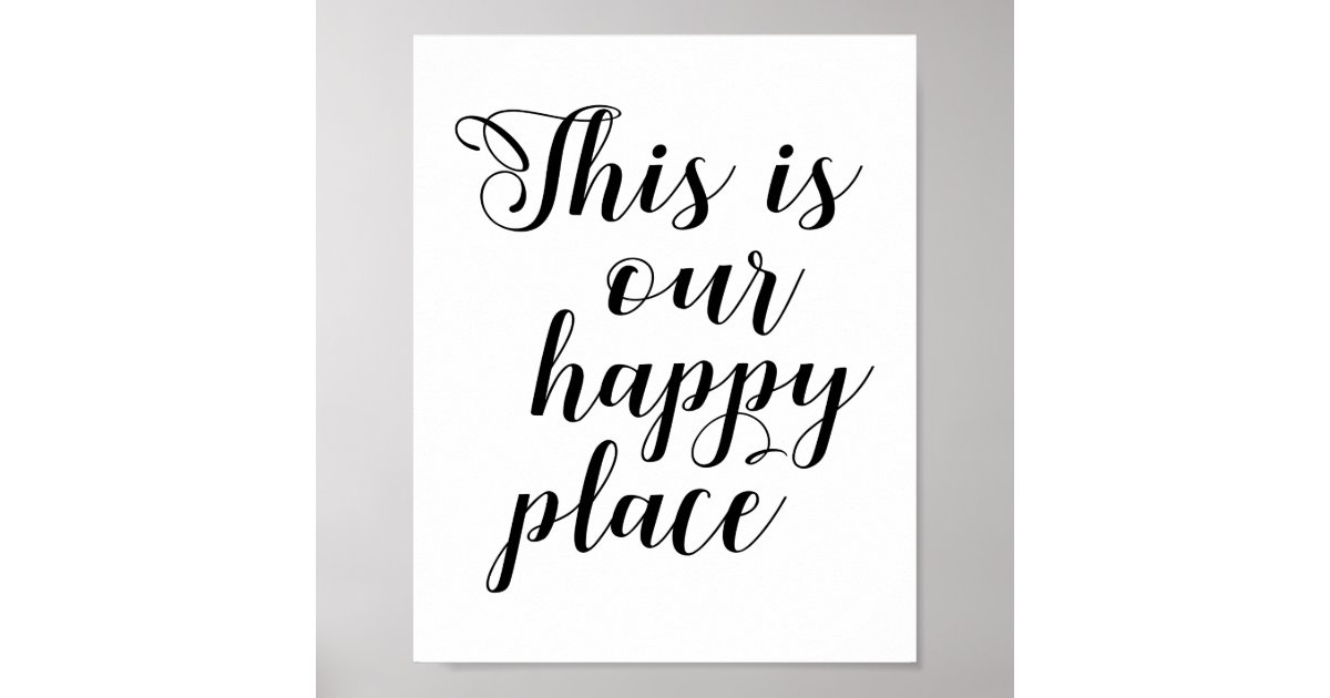This Is Our Happy Place Poster | Zazzle