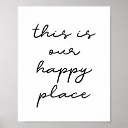 This is our happy place poster | Zazzle