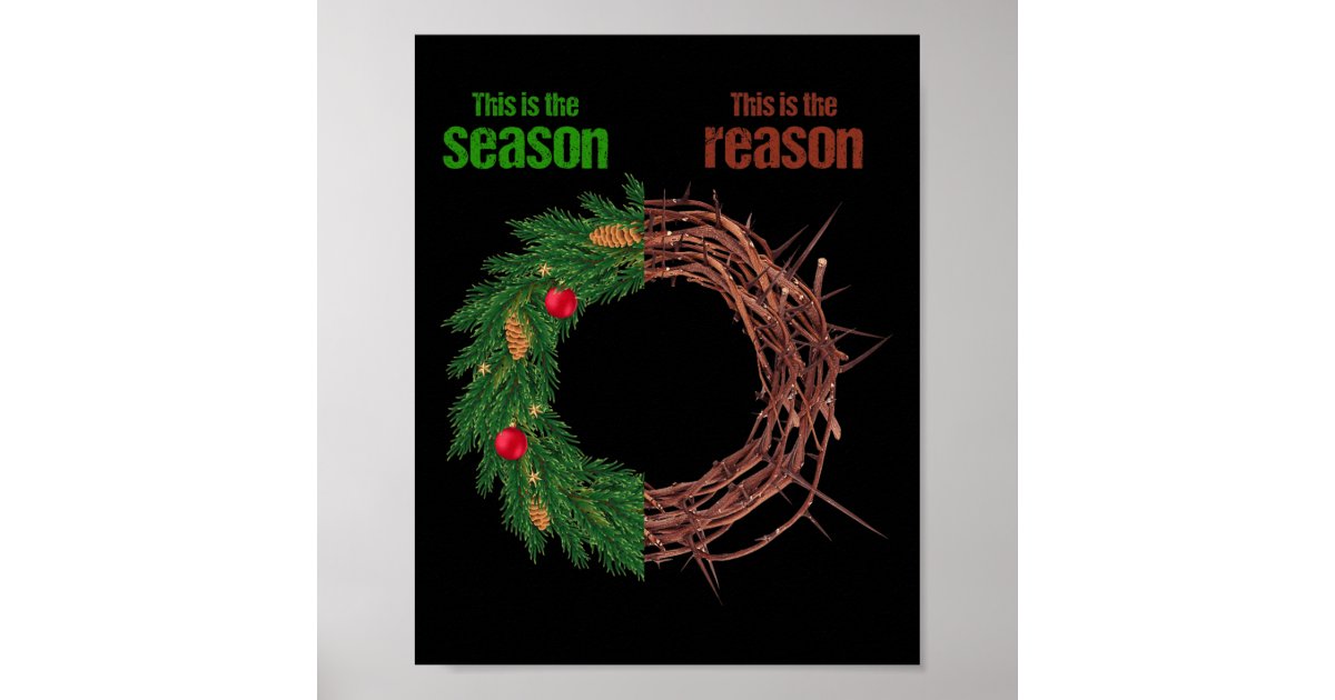 This Is The Season This Is The Reason Christian Ch Poster | Zazzle
