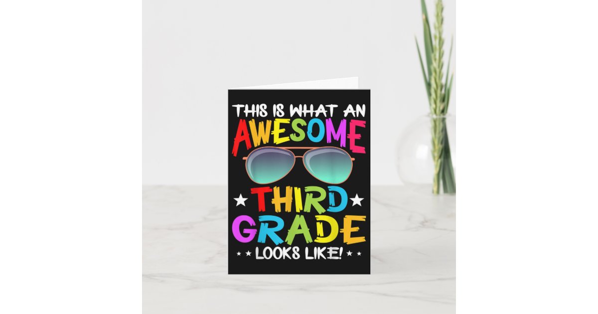 This Is What An Awesome Cute Third Grade Looks Lik Card | Zazzle