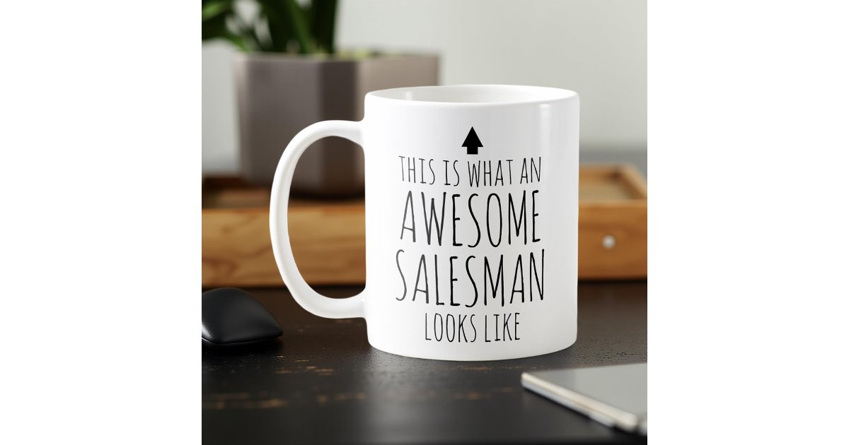 This is What an Awesome Salesman Looks Like Coffee Mug | Zazzle