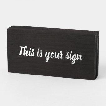 This is your sign | Zazzle