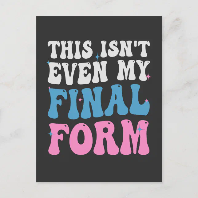This isn't Even my Final Form Funny Transgender Invitation Postcard ...