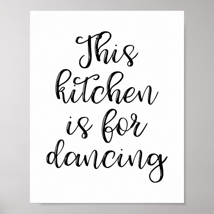 This Kitchen Is For Dancing Poster | Zazzle