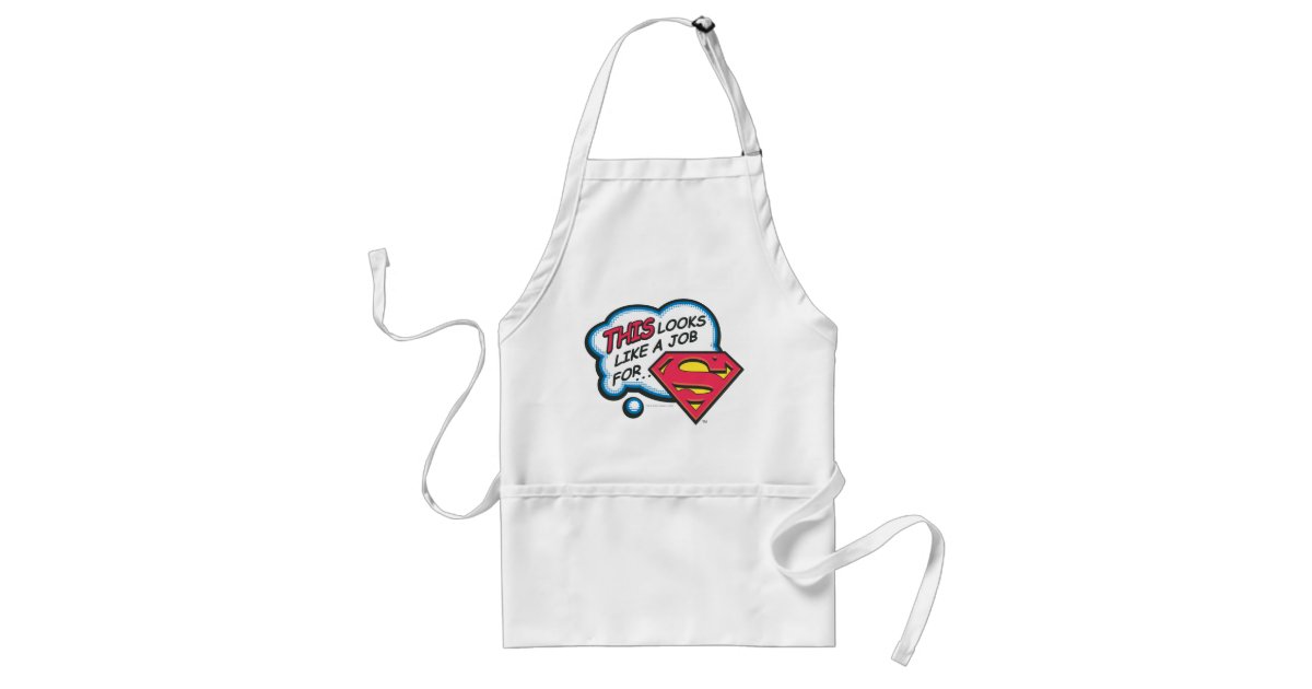 This Looks Like a Job for Superman Adult Apron | Zazzle