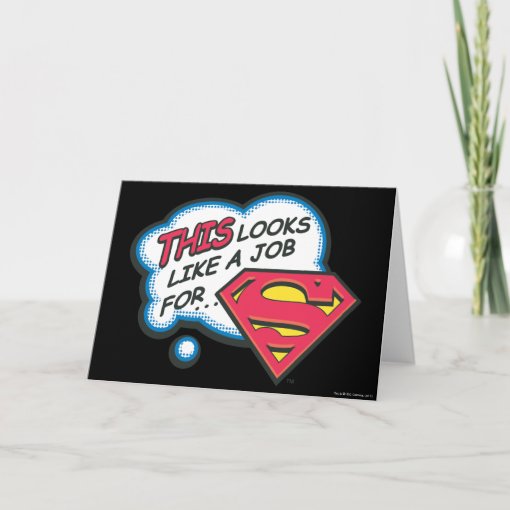 This Looks Like a Job for Superman Card | Zazzle