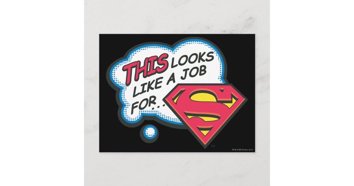 This Looks Like a Job for Superman Postcard | Zazzle