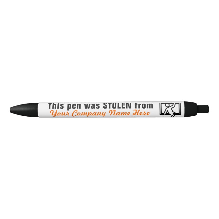 This Pen Was Stolen From (Your Company Name) | Zazzle.com