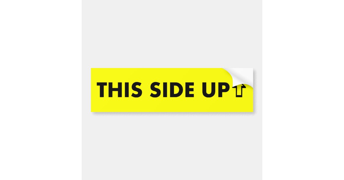 this side up bumper sticker | Zazzle