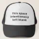 This Space Intentionally Left Blank Hat | Zazzle