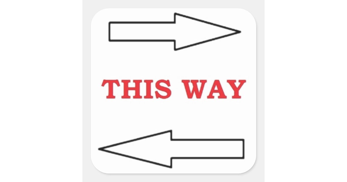 "THIS WAY" ARROWS SQUARE STICKER | Zazzle