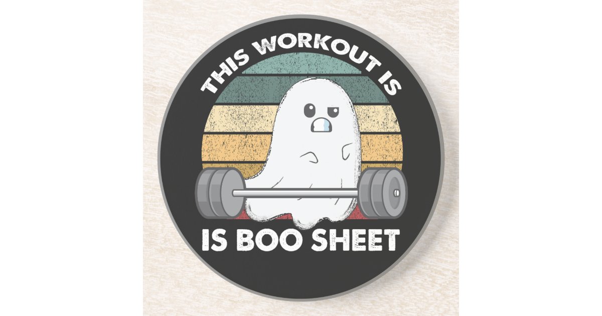 This Workout Is Boo Sheet Gym Ghost Halloween Coaster | Zazzle