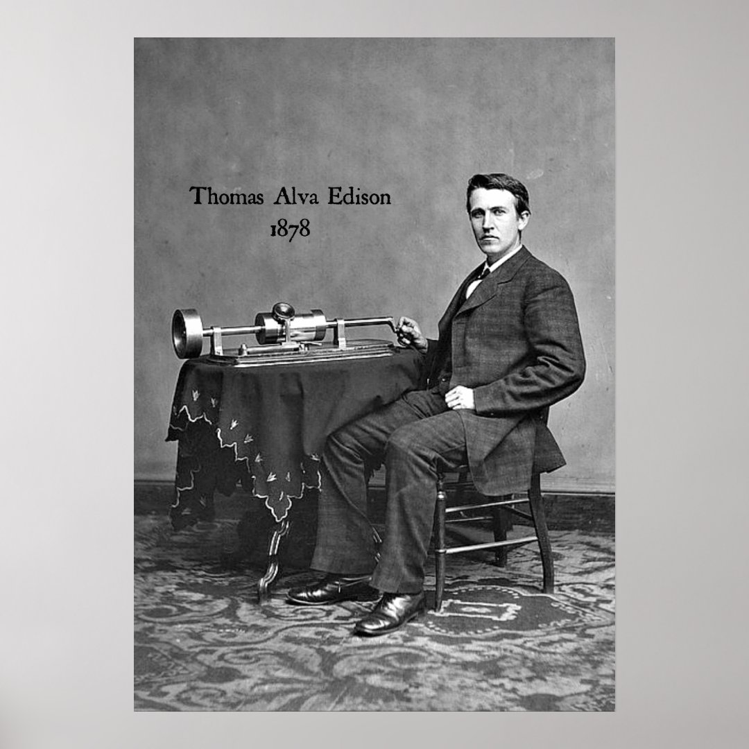 Thomas Alva Edison, 1878 Poster | Zazzle
