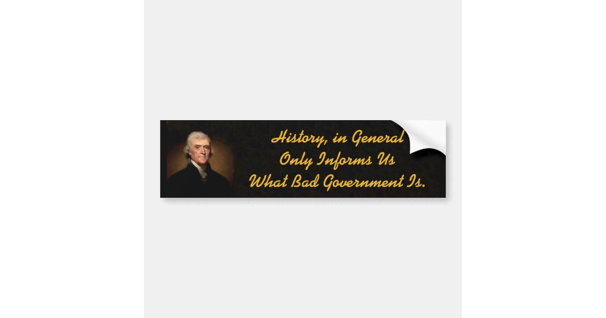 Thomas Jefferson History Bumper Sticker | Zazzle