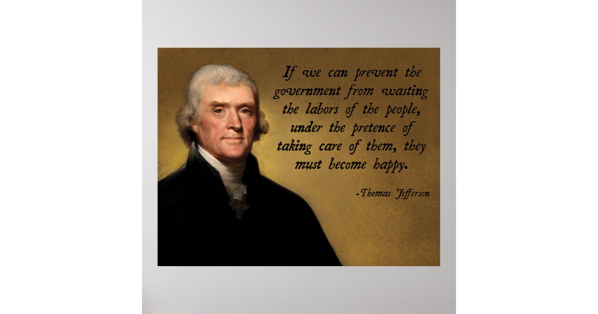 Thomas Jefferson Small Government Poster | Zazzle