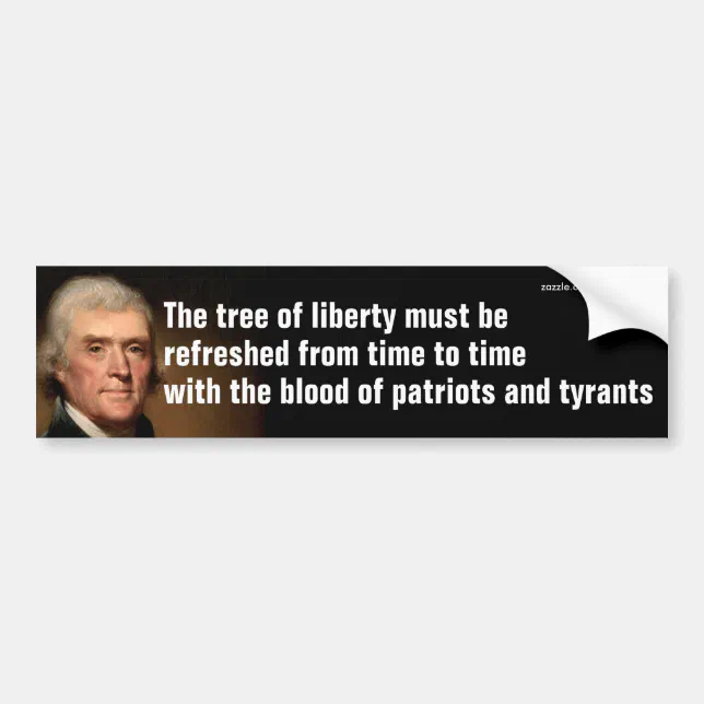 Thomas Jefferson Tree of Liberty Quote Bumper Sticker | Zazzle