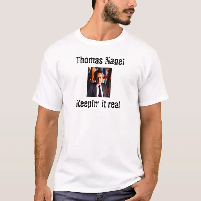 Thomas Nagel T-Shirt | Zazzle