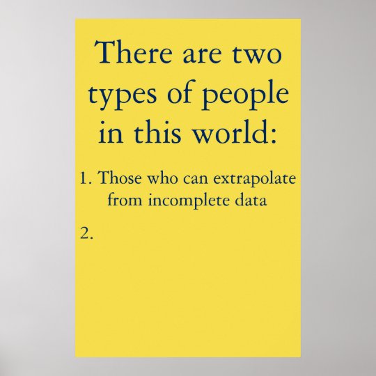 Those Who Can Extrapolate From Incomplete Data Poster