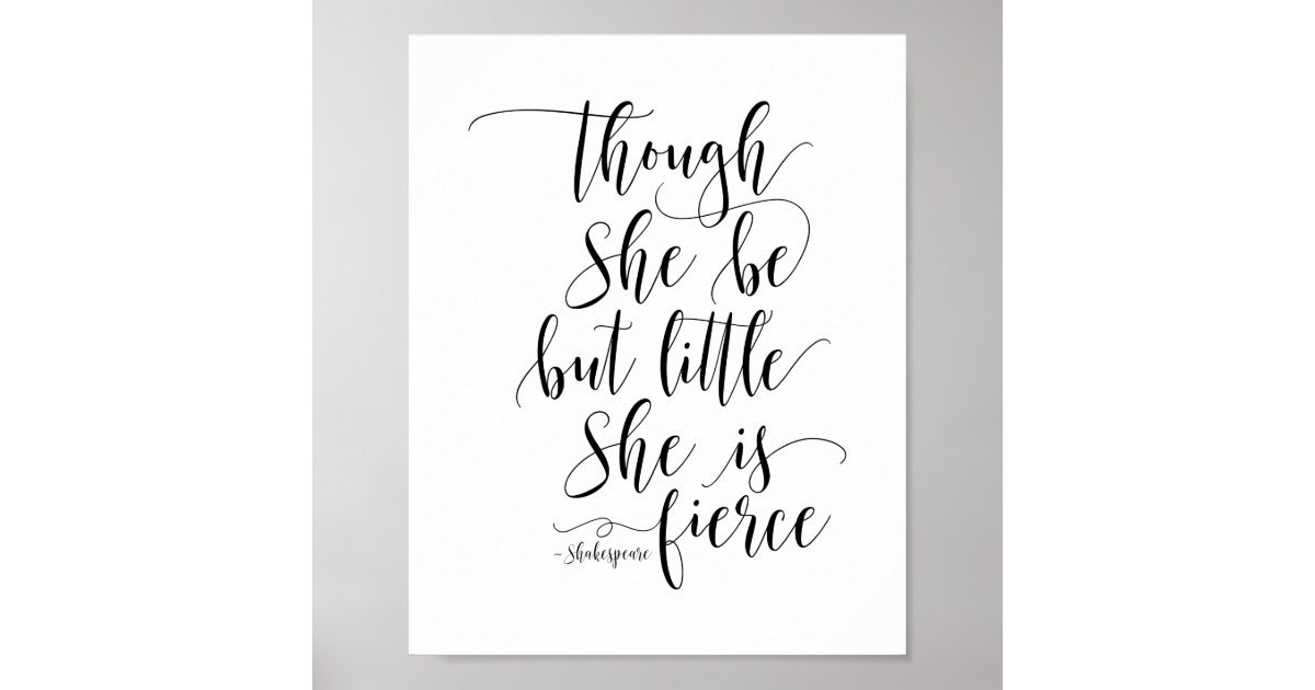 Though She Be But Little, Shakespeare Quote Poster | Zazzle
