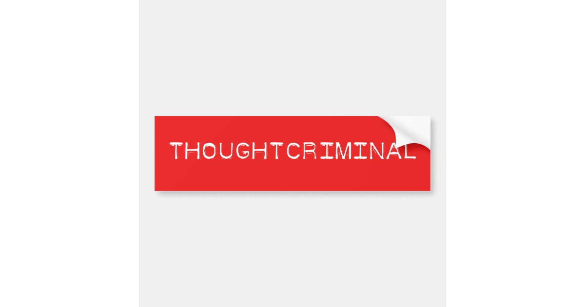 THOUGHCRIMINAL BUMPER STICKER | Zazzle