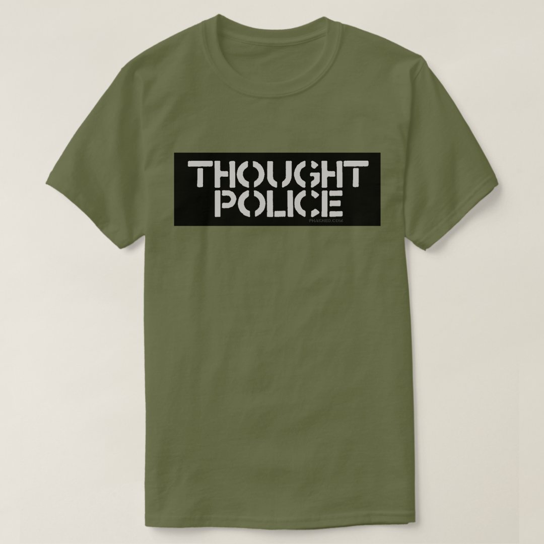 thought police T-Shirt | Zazzle