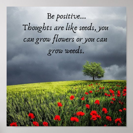 "Thoughts are like seeds... Poster | Zazzle.com