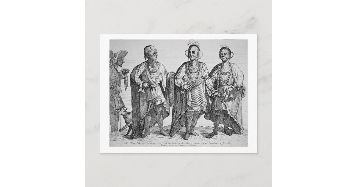 Three American Cherokee Chiefs, 1762 (engraving) Postcard | Zazzle