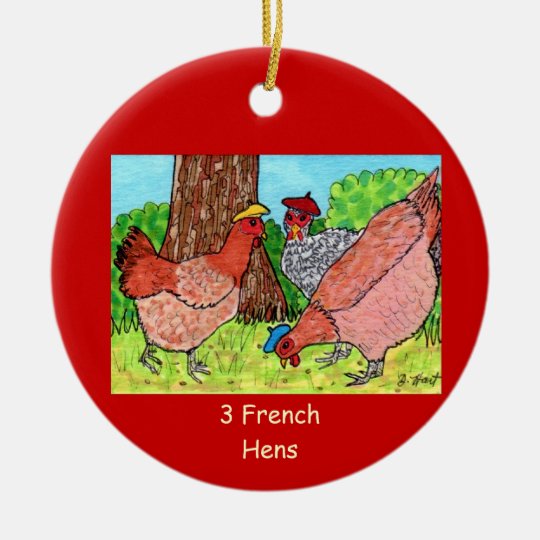 Three French Hens Ceramic Ornament | Zazzle.com