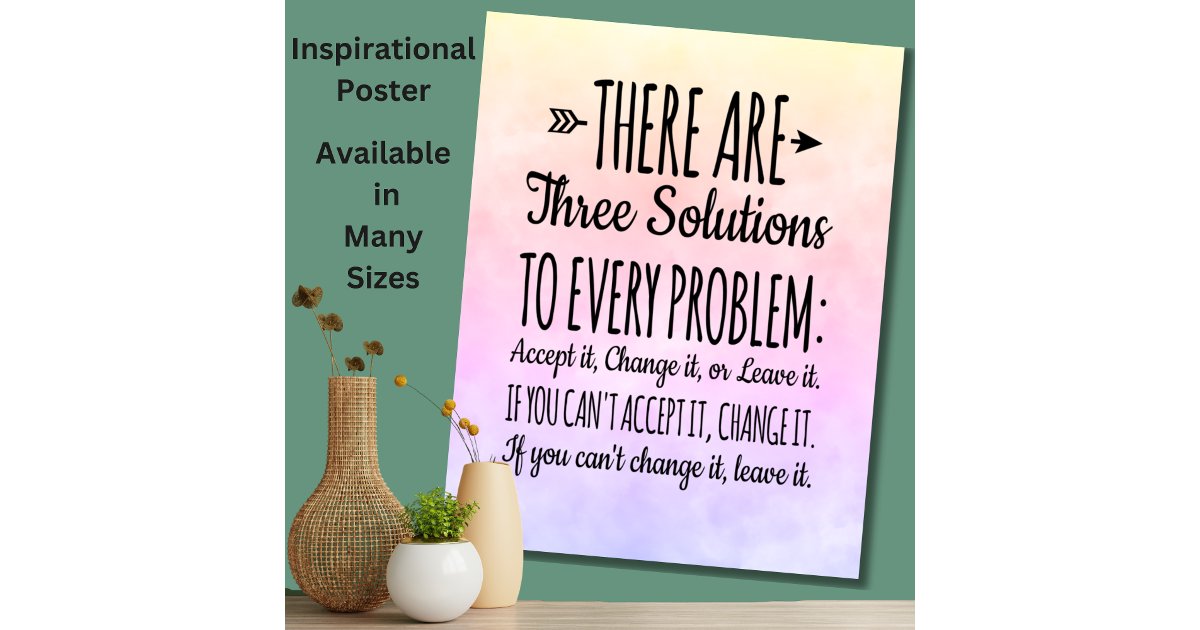 Three Solutions to Every Problem Inspirational - Poster | Zazzle