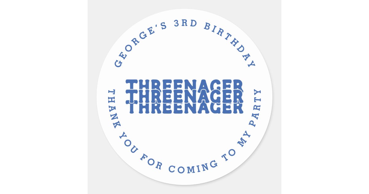 Threenager Name 3rd Birthday Blue Thank You Classic Round Sticker | Zazzle
