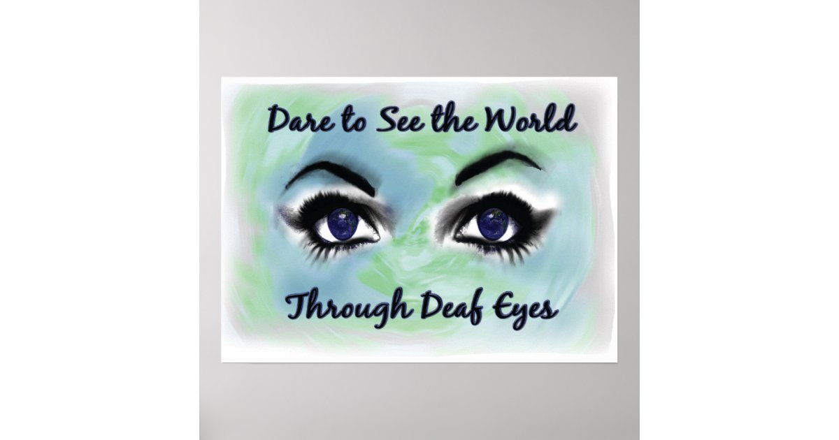 Through Deaf Eyes poster | Zazzle