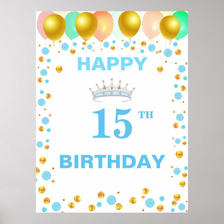 Tiara, Balloons & Gold Confetti 15th Birthday Poster | Zazzle