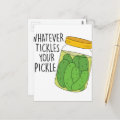 Tickles Your Pickle Postcard | Zazzle