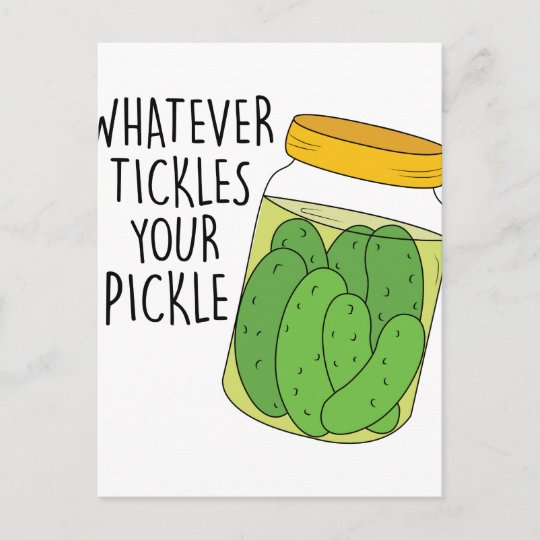 Tickles Your Pickle Postcard | Zazzle.com