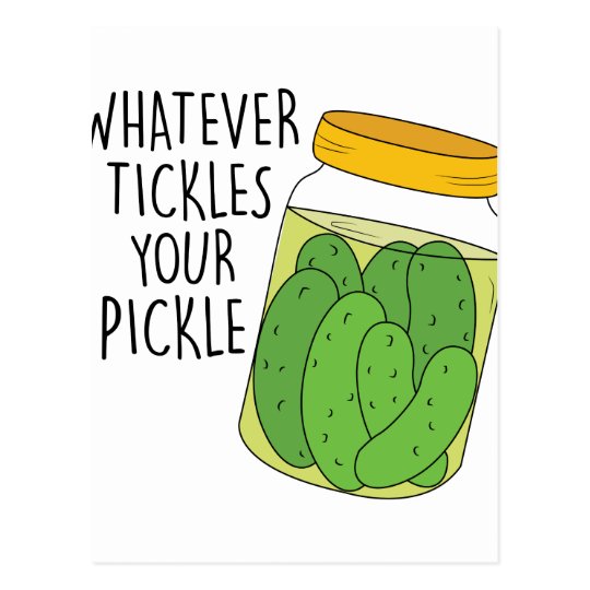 Tickles Your Pickle Postcard | Zazzle.com