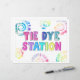 Tie Dye Station Sign | Craft Party Signs | Zazzle