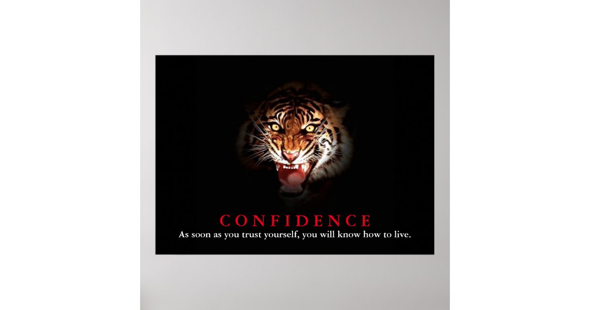 Tiger Confidence Quote Inspirational Poster | Zazzle