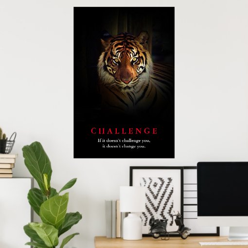 Tiger Motivational Challenge Poster | Zazzle