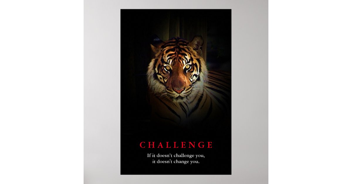 Tiger Motivational Challenge Poster | Zazzle