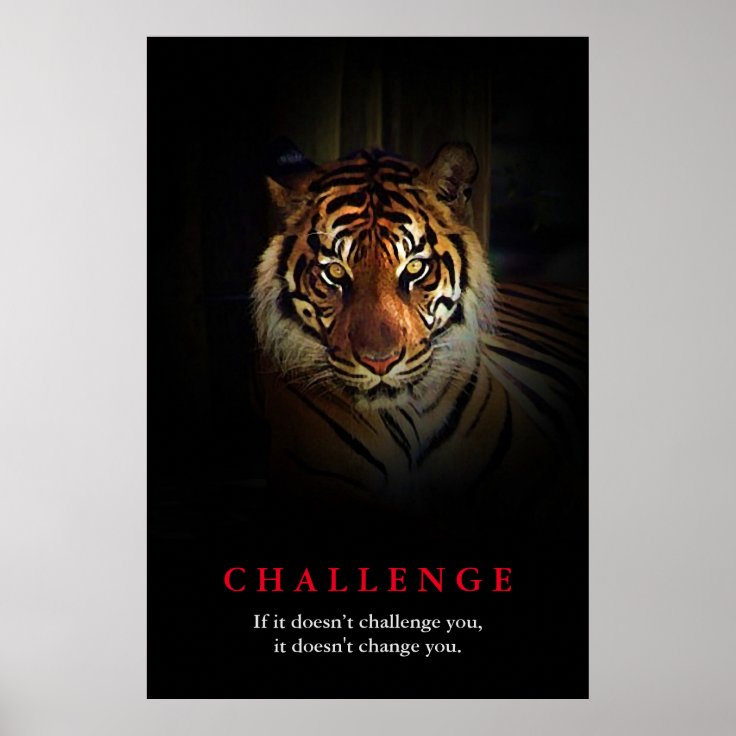 Tiger Motivational Challenge Poster | Zazzle